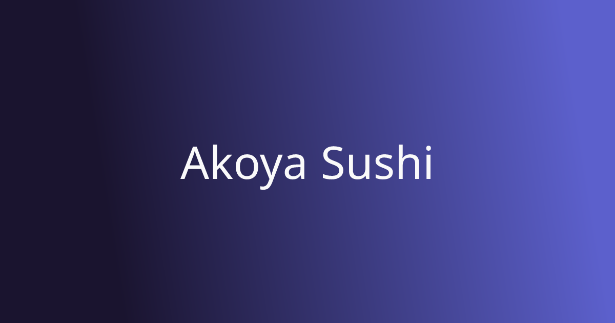 Order Authentic Japanese Online | Akoya Sushi - Pickup or Delivery ...